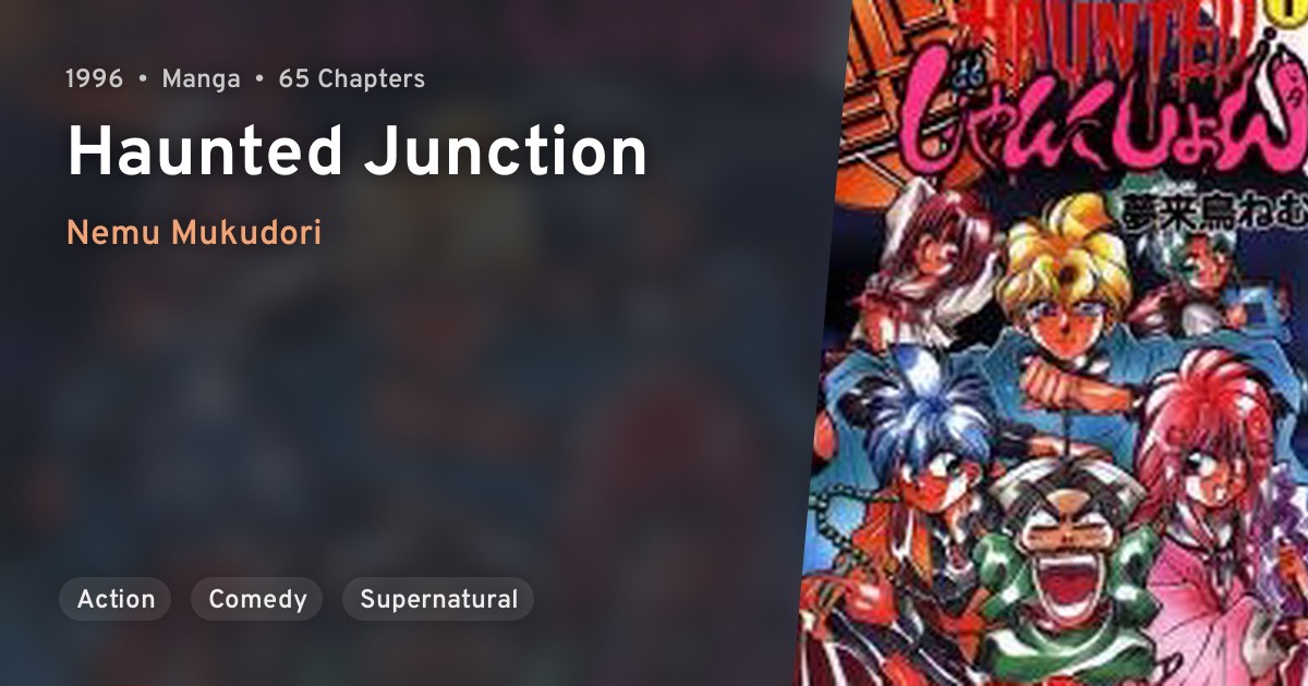 Haunted Junction · AniList