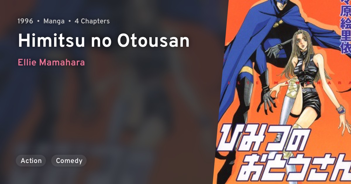 Himitsu no Otousan · AniList