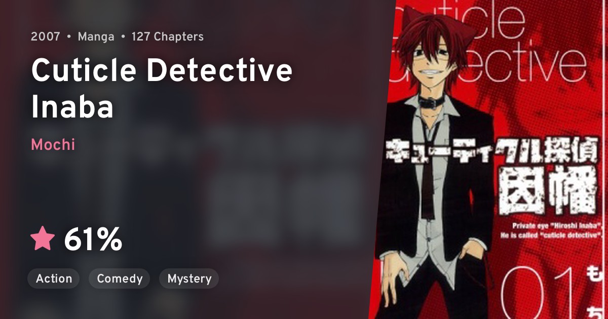 Cuticle Tantei Inaba (Cuticle Detective Inaba) · AniList