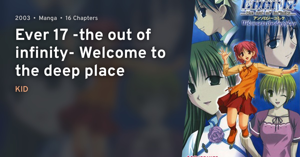 Ever 17 -the out of infinity- Welcome to the deep place · AniList