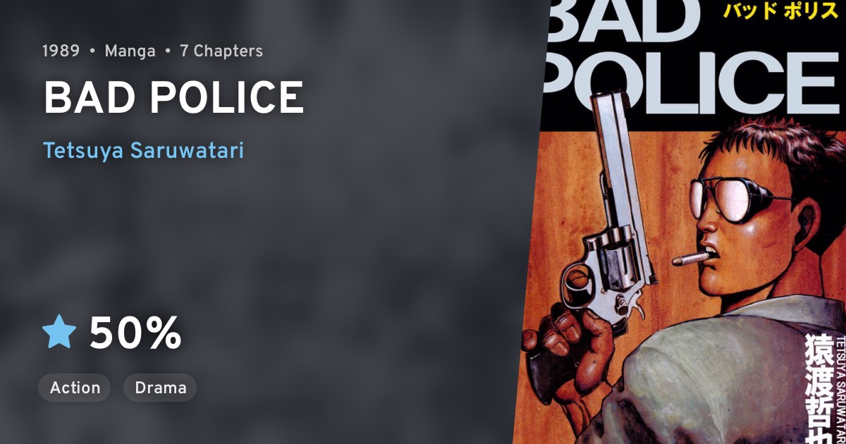 BAD POLICE · AniList