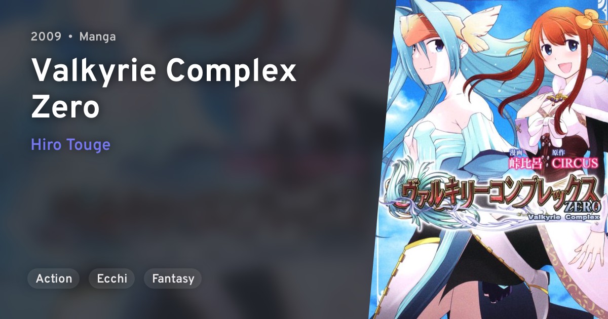 Valkyrie Complex Zero · AniList