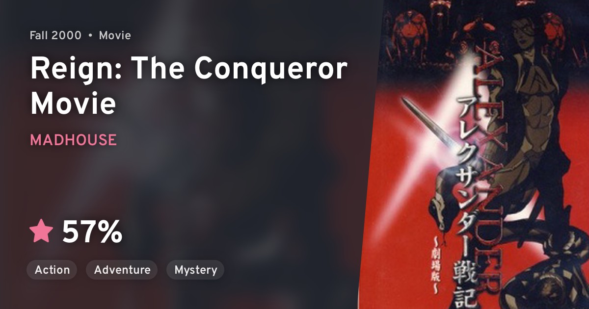 Alexander Senki Movie (Reign: The Conqueror Movie) · AniList