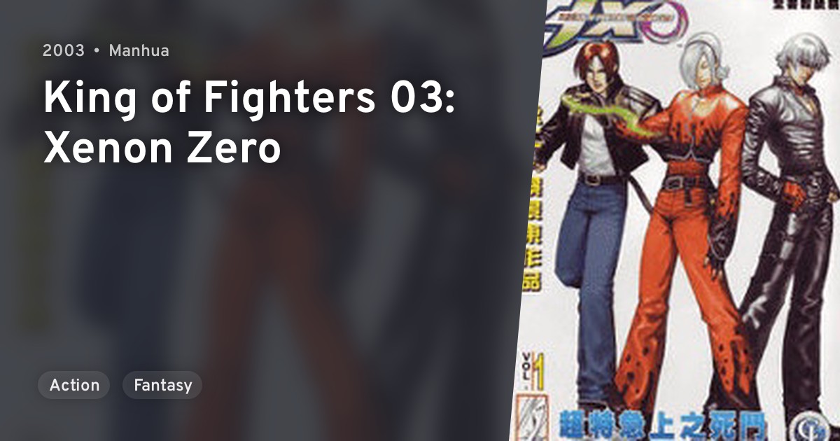 King of Fighters 03: Xenon Zero · AniList
