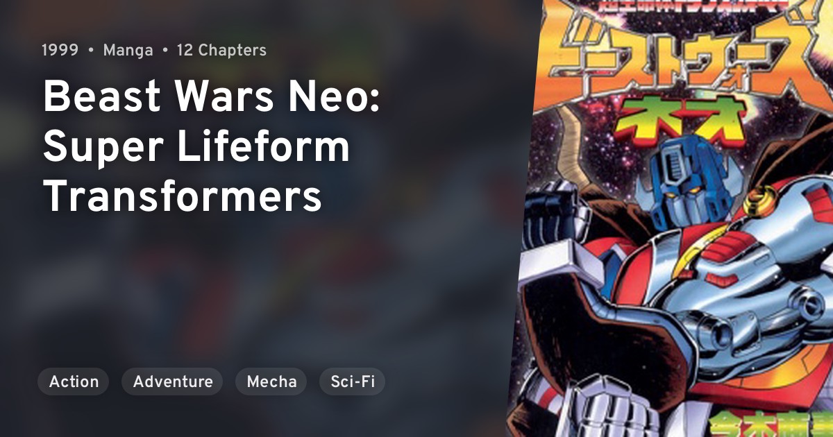 Beast Wars Neo: Super Lifeform Transformers · AniList