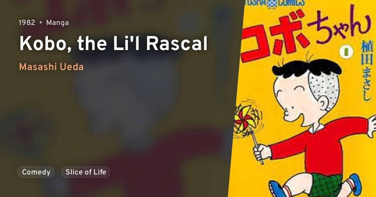 Kobo-chan (Kobo, the Li'l Rascal) · AniList