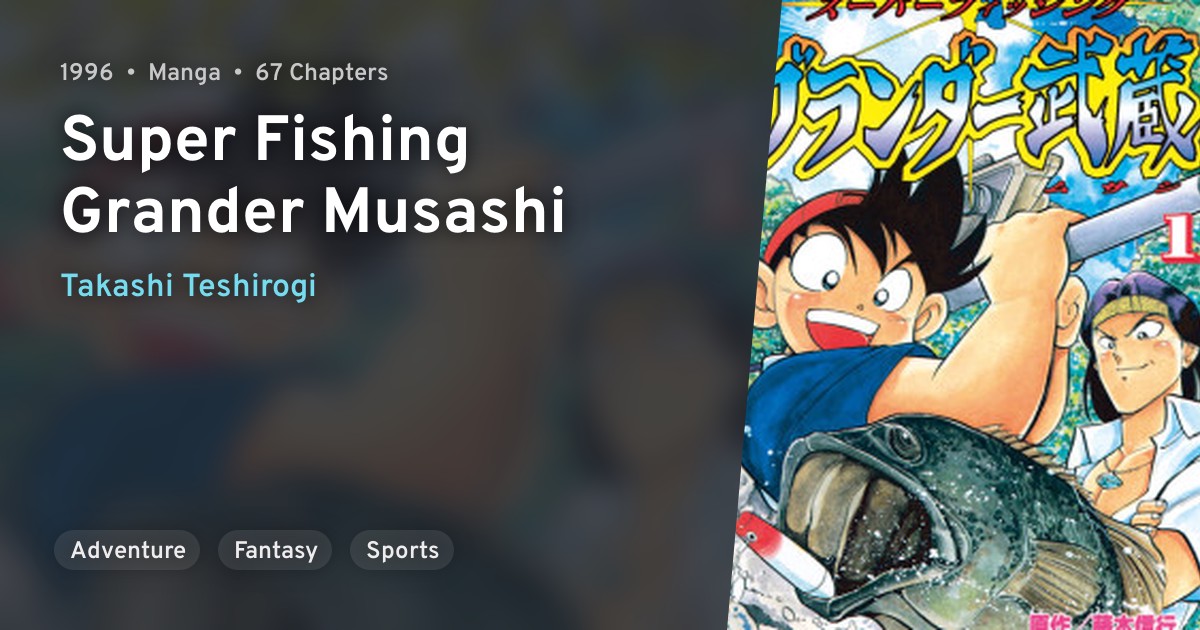 Super Fishing Grander Musashi · AniList