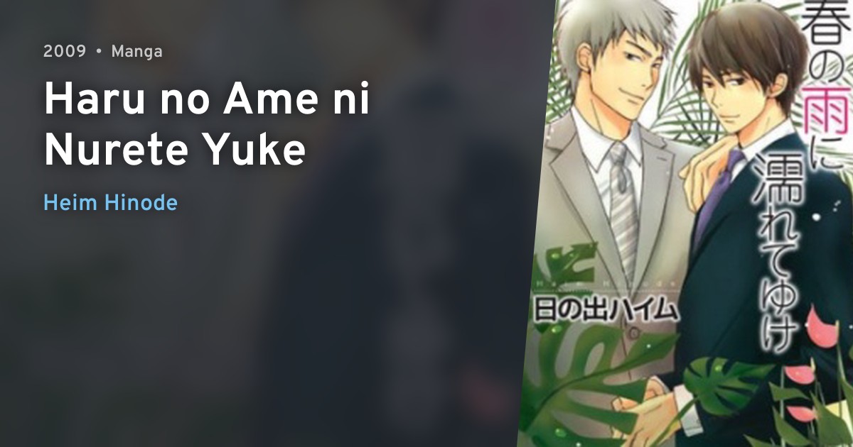 Haru no Ame ni Nurete Yuke · AniList