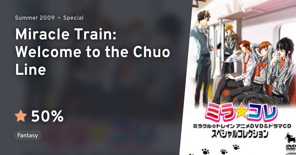 Miracle☆Train: Chuo-sen e Youkoso (Miracle Train: Welcome to the Chuo ...