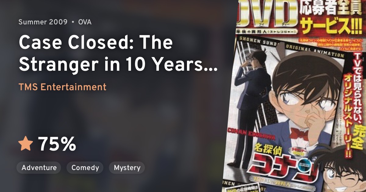 Meitantei Conan: 10 Nengo no Stranger (Case Closed: The Stranger in 10 Years...) · AniList