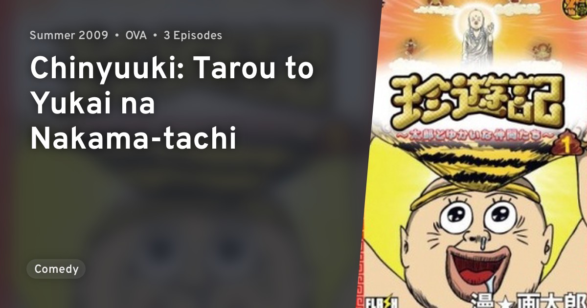 Chinyuuki: Tarou to Yukai na Nakama-tachi · AniList