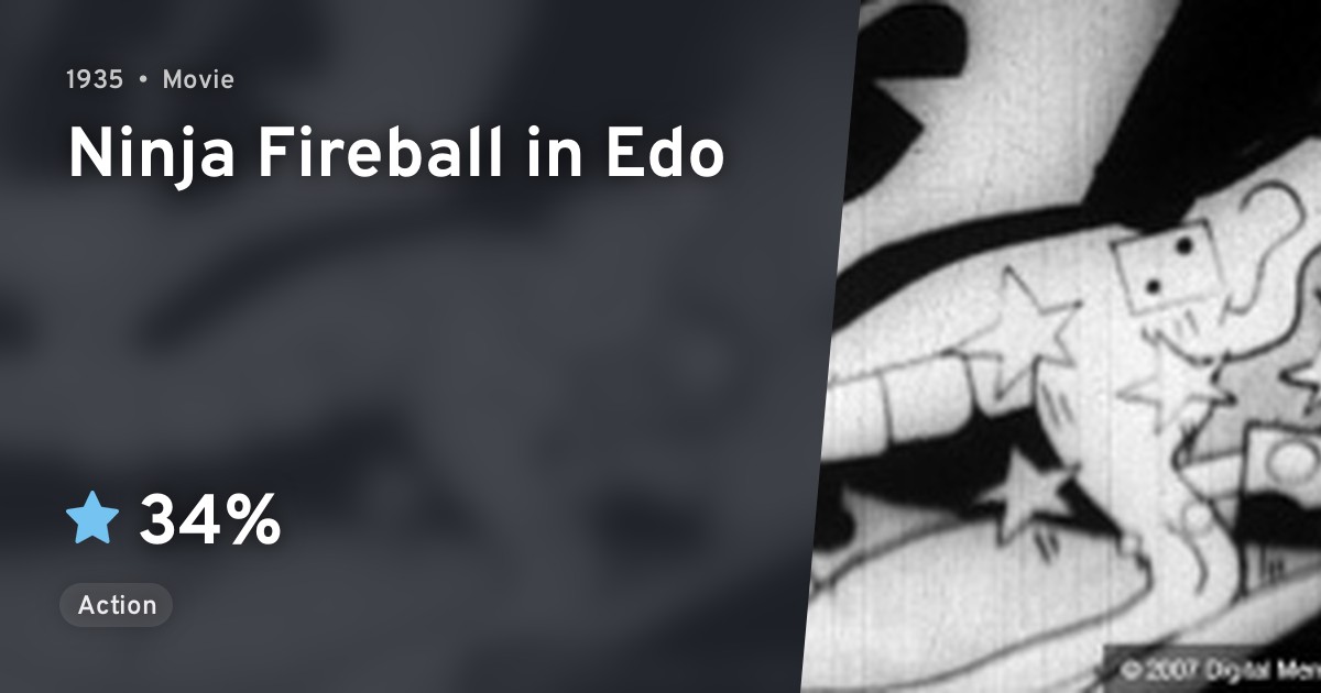Ninjutsu Hinotama Kozou: Edo no Maki (Ninja Fireball in Edo) · AniList