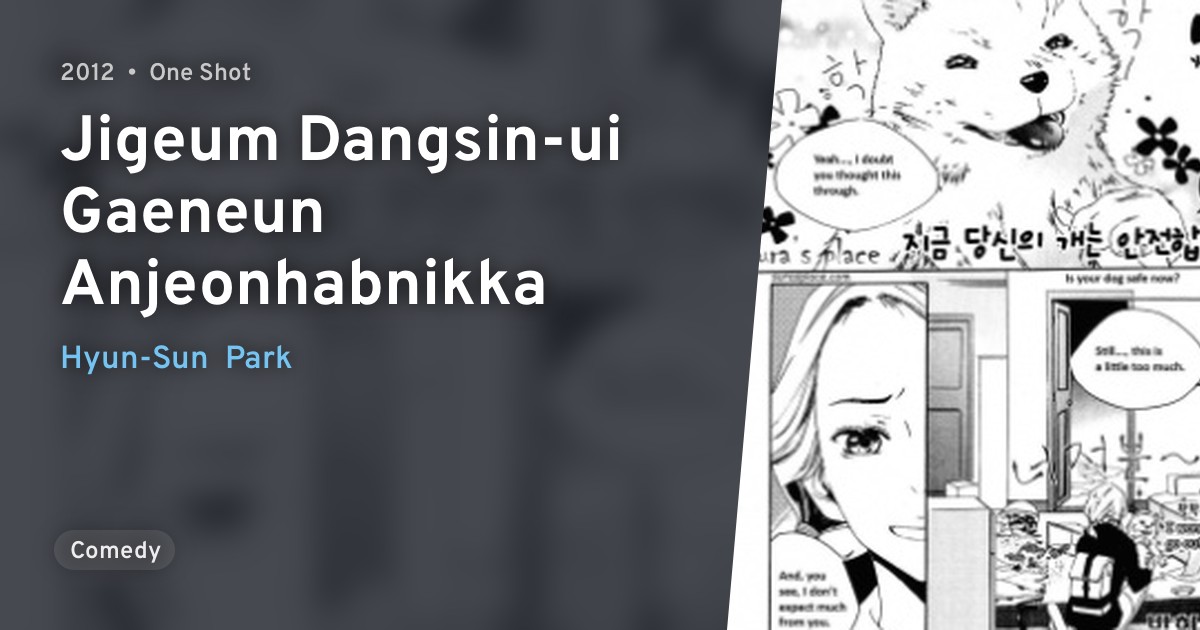 Jigeum Dangsin-ui Gaeneun Anjeonhabnikka？ · AniList