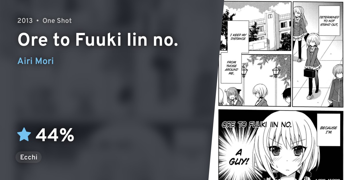 Ore to Fuuki Iin no. · AniList