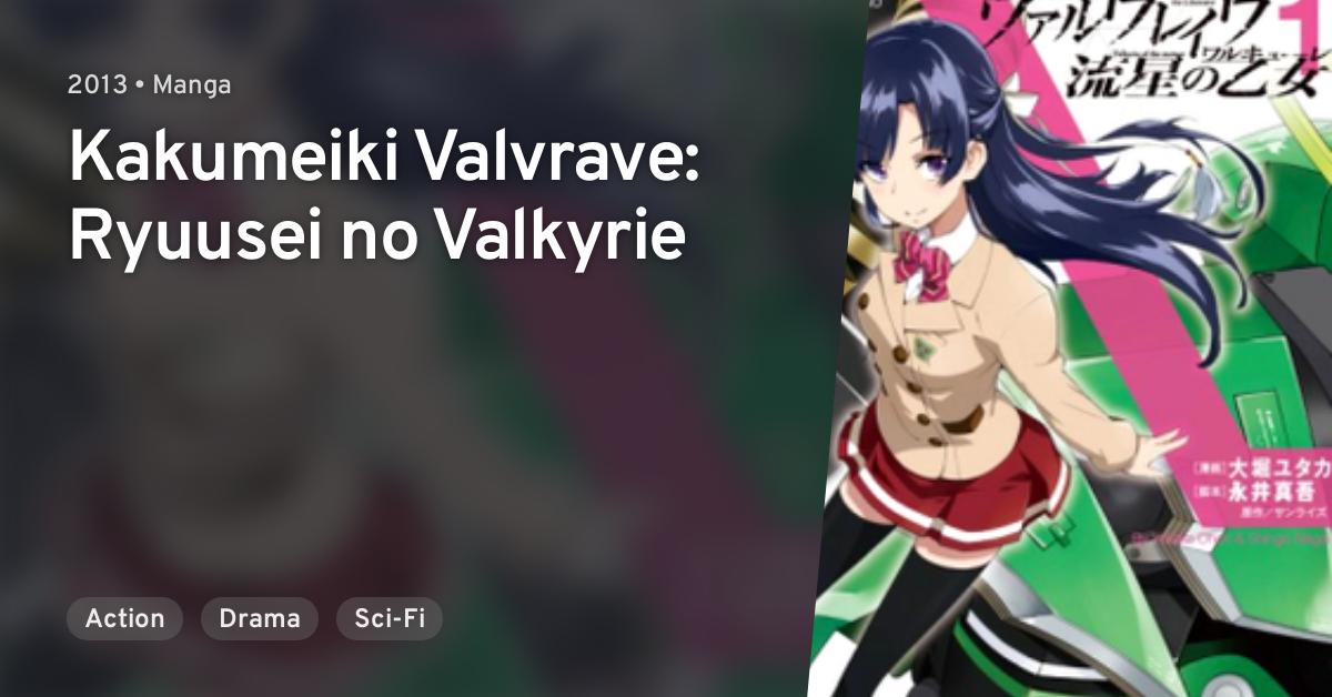 Kakumeiki Valvrave: Ryuusei no Valkyrie · AniList
