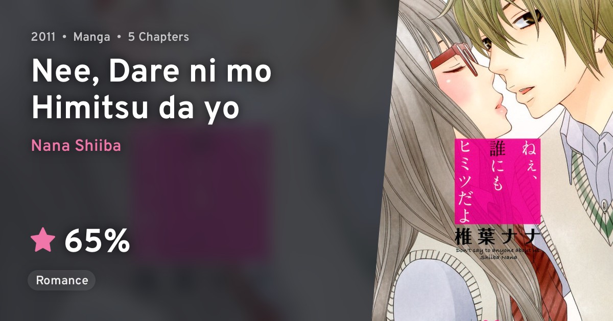 Nee, Dare ni mo Himitsu da yo · AniList
