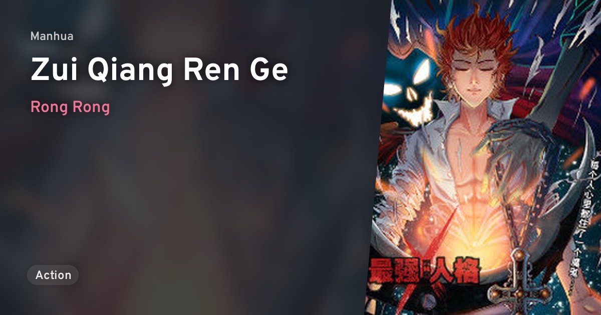 Zui Qiang Ren Ge · AniList