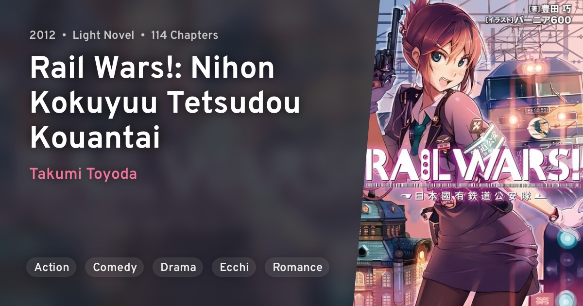Rail Wars!: Nihon Kokuyuu Tetsudou Kouantai · AniList