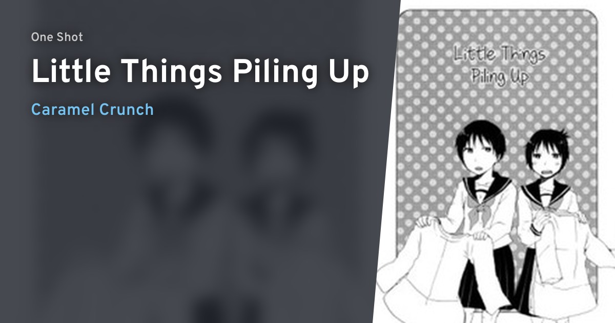 Little Things Piling Up · AniList