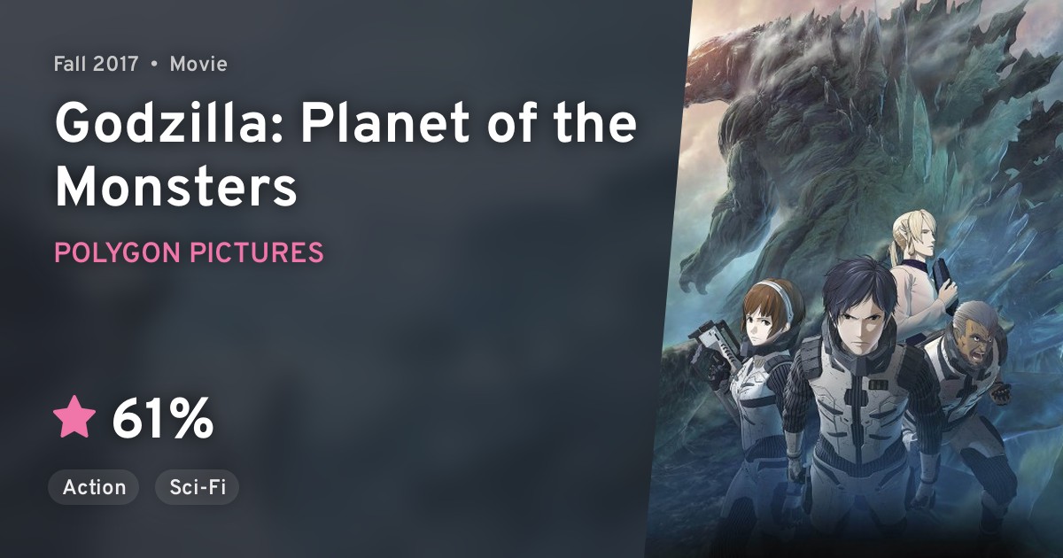 GODZILLA: Kaijuu Wakusei (Godzilla: Planet of the Monsters) · AniList