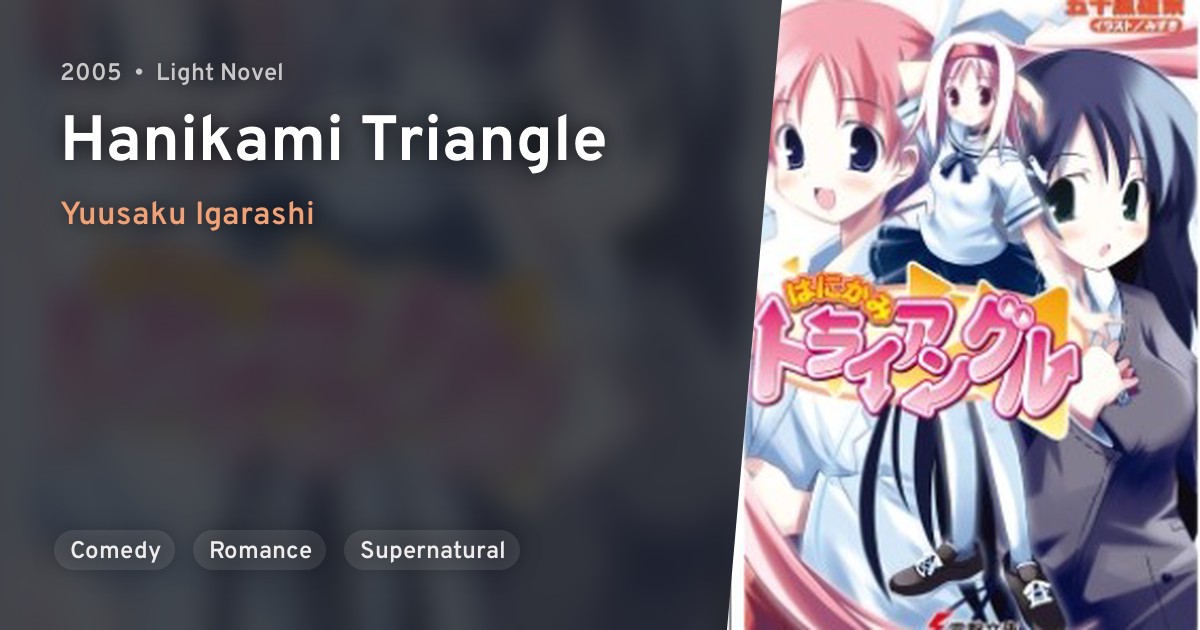 Hanikami Triangle · AniList