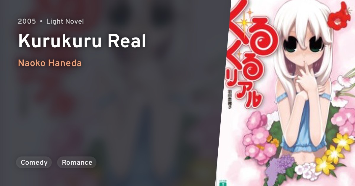 Kurukuru Real · AniList