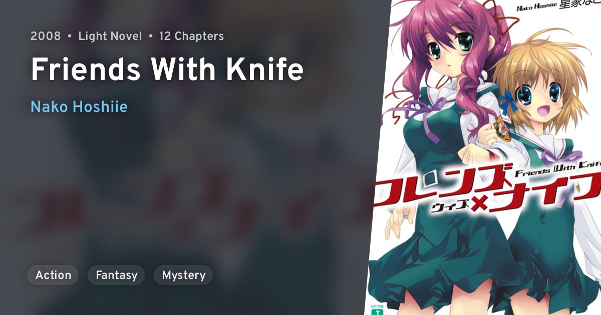 Friends x Knife (Friends With Knife) · AniList