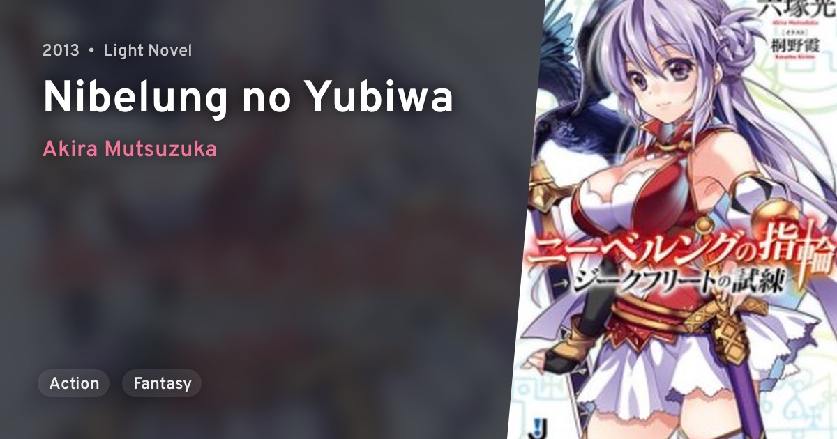 Nibelung no Yubiwa · AniList