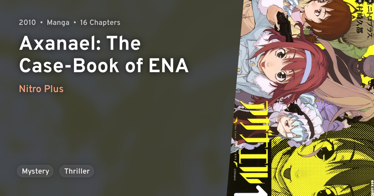 Axanael: The Case-Book of ENA · AniList