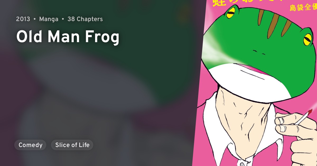 Kaeru no Ossan (Old Man Frog) · AniList
