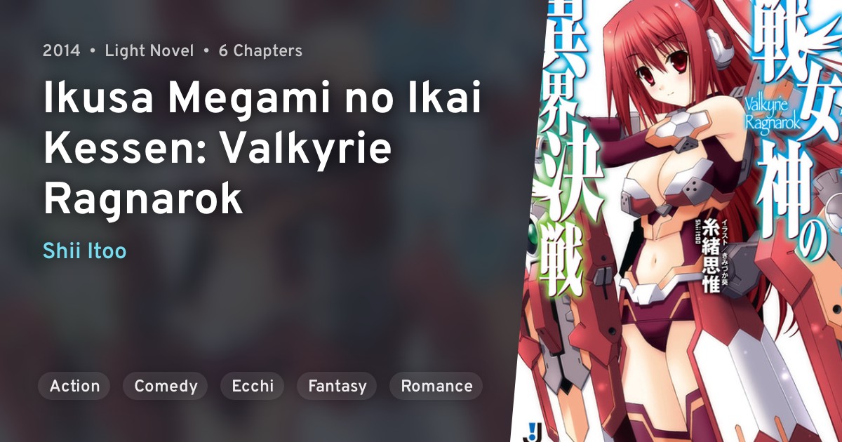 Ikusa Megami no Ikai Kessen: Valkyrie Ragnarok · AniList