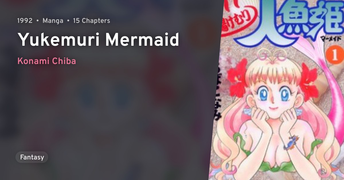 Yukemuri Mermaid · AniList