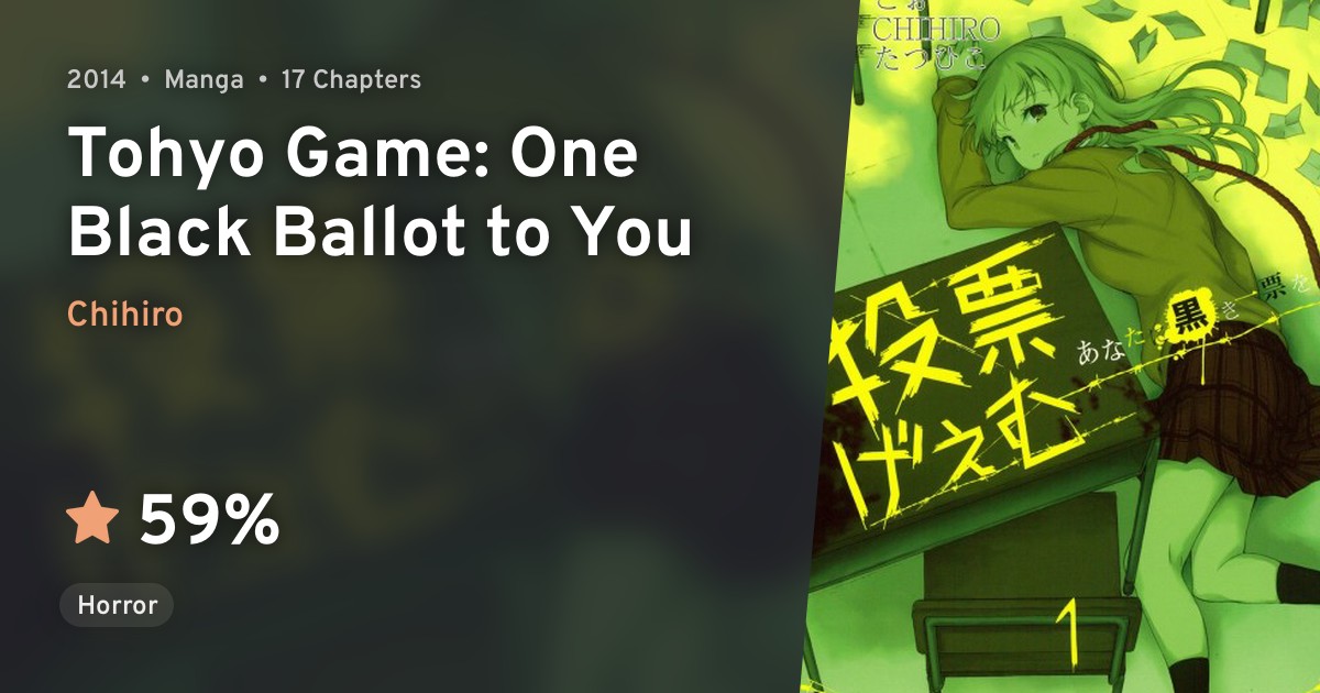 Touhyou Game: Anata ni Kuroki Ippyou wo (Tohyo Game: One Black Ballot to You) · AniList