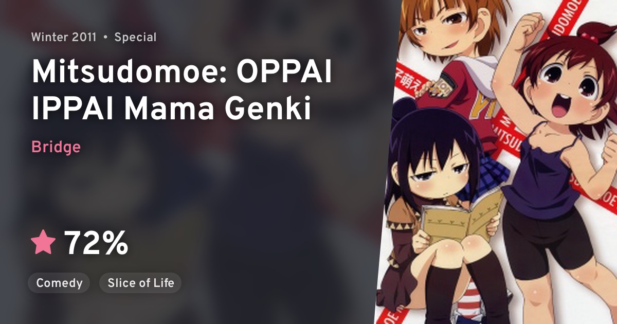 Mitsudomoe: OPPAI IPPAI Mama Genki · AniList