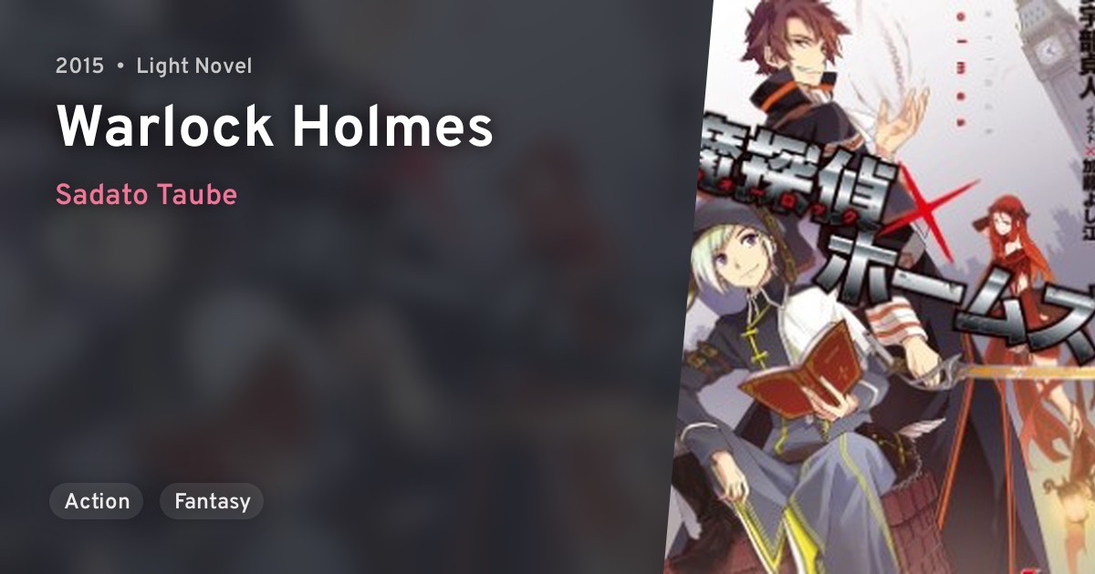 Warlock x Holmes (Warlock Holmes) · AniList