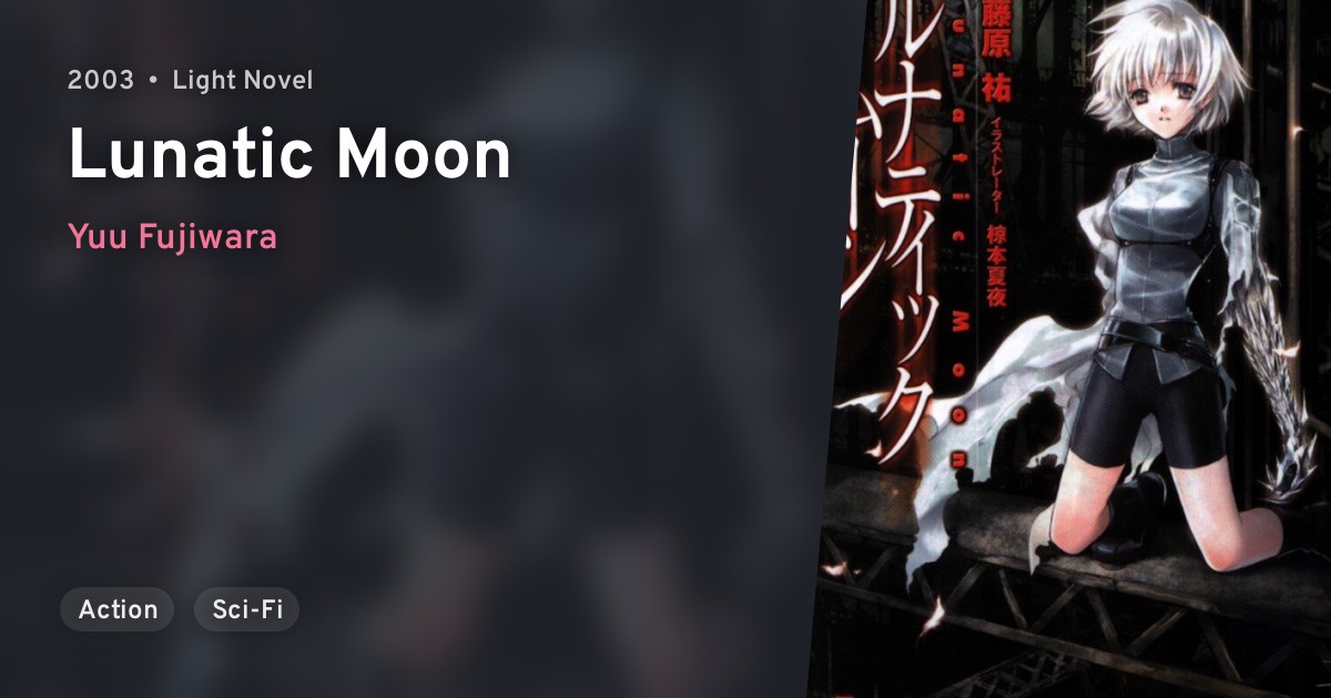 Lunatic Moon · AniList