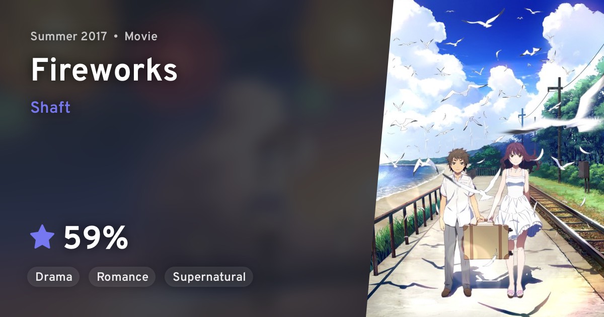 Uchiage Hanabi, Shita kara Miru ka? Yoko kara Miru ka? (Fireworks) · AniList