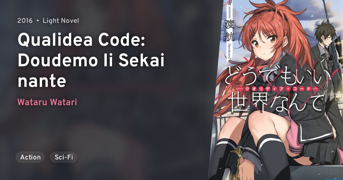 Qualidea Code: Doudemo Ii Sekai nante · AniList