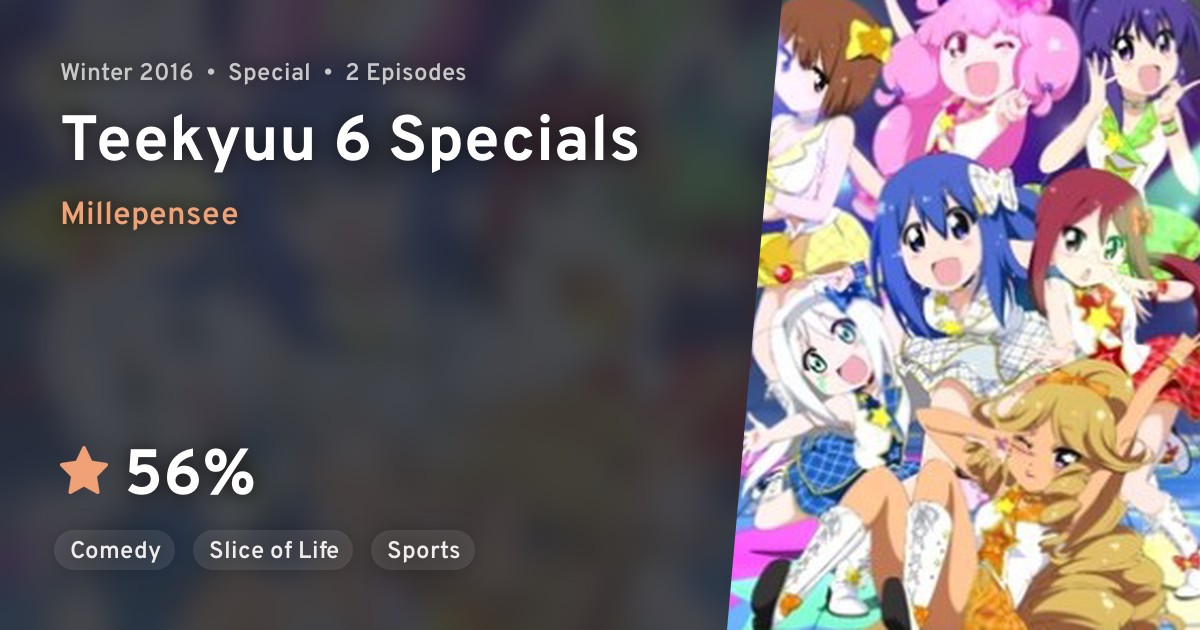 Teekyuu 6 Specials · AniList