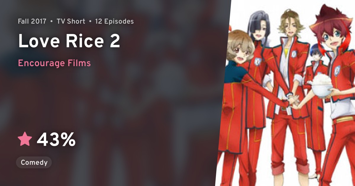 Love Kome: WE LOVE RICE 2nd Season (Love Rice 2) · AniList