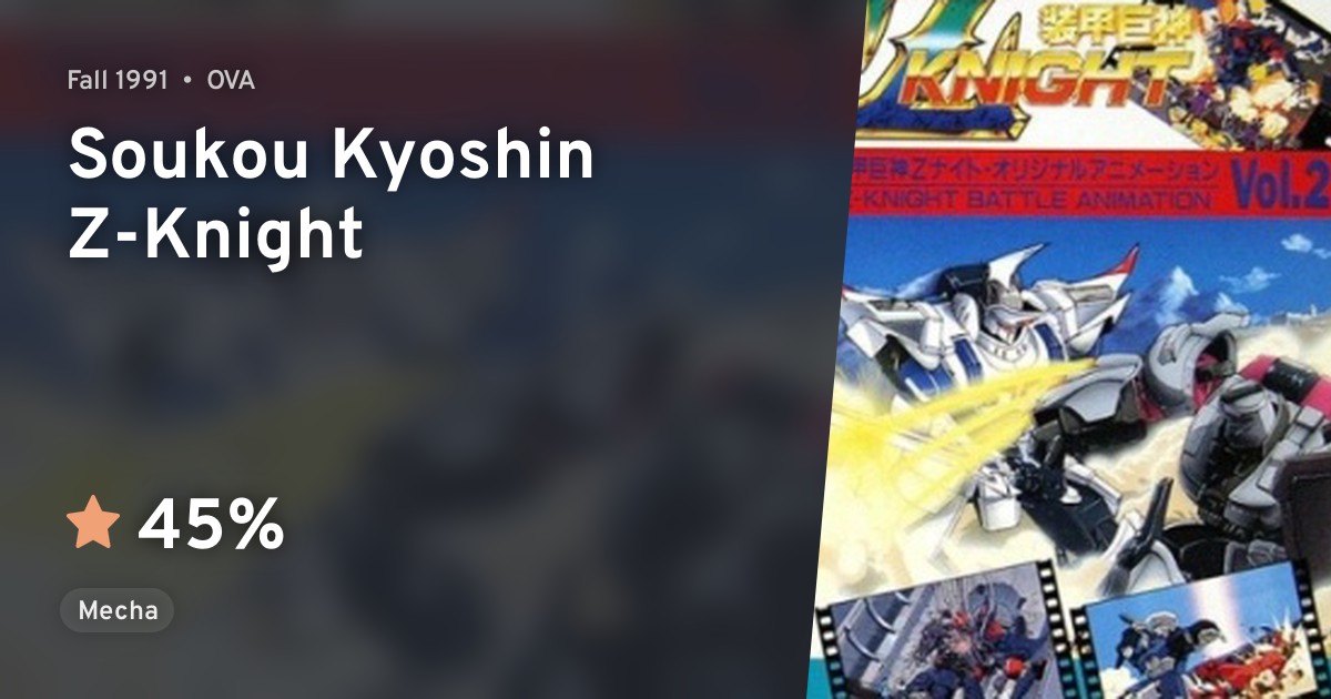 Soukou Kyoshin Z-Knight · AniList