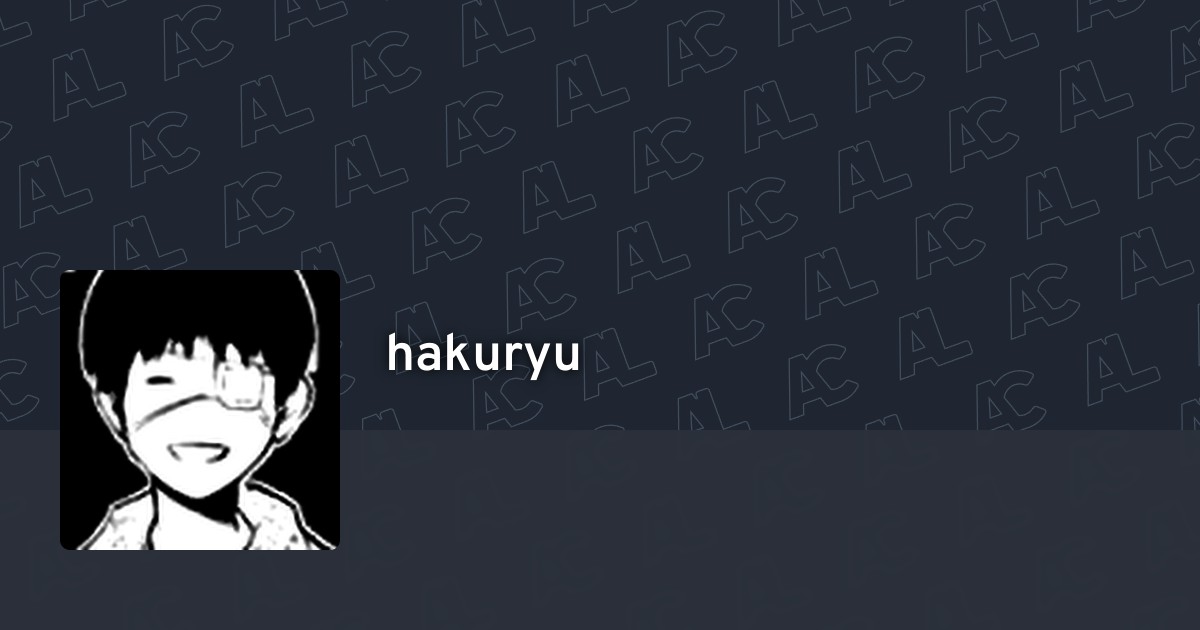 hakuryu's anime list · AniList