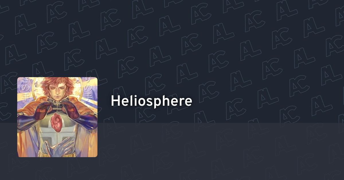 Heliosphere's profile · AniList