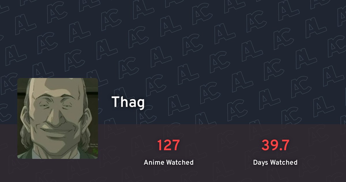 Thag's profile · AniList