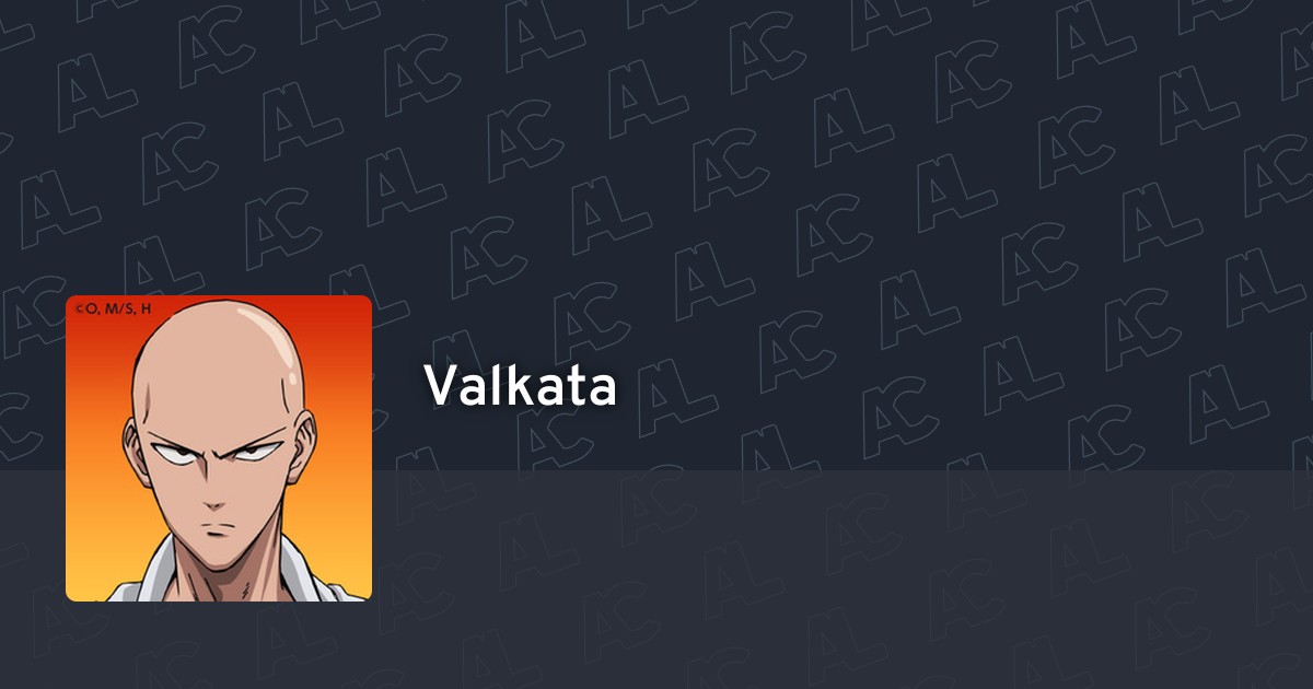 Valkata's profile · AniList
