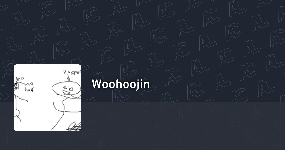 Woohoojin's profile · AniList
