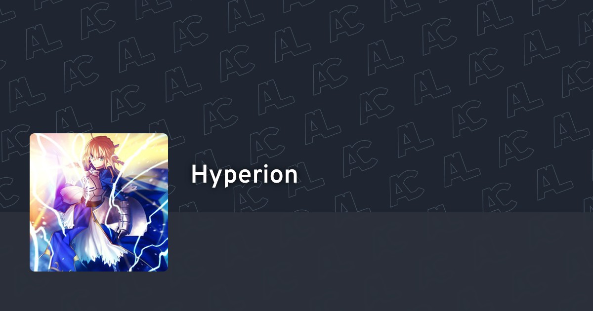 Hyperion's profile · AniList