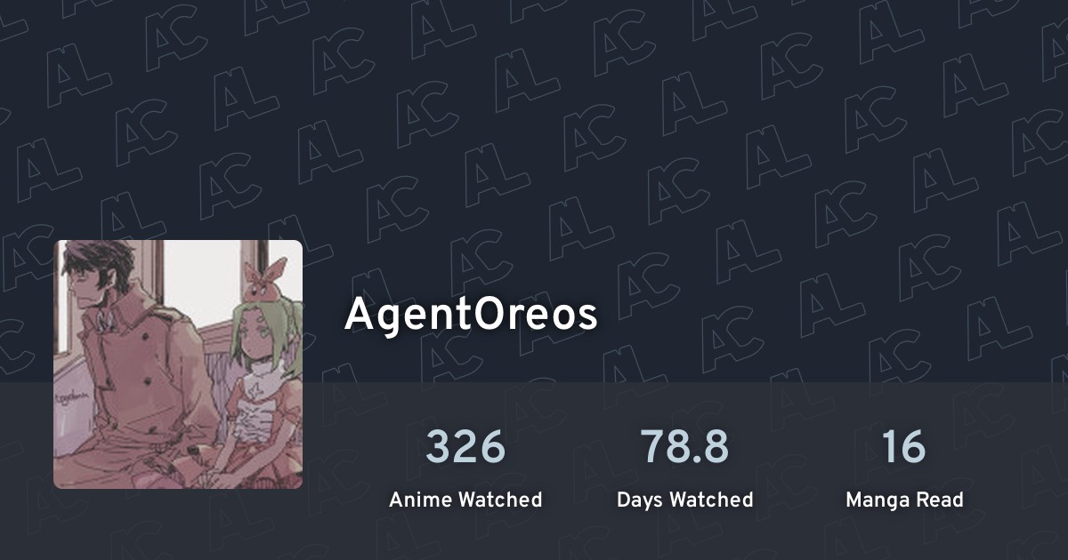 AgentOreos's anime list · AniList