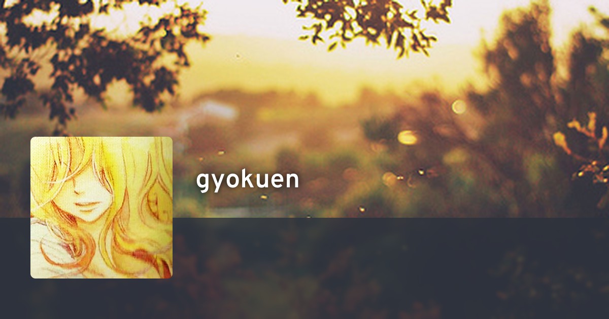 gyokuen's anime list · AniList