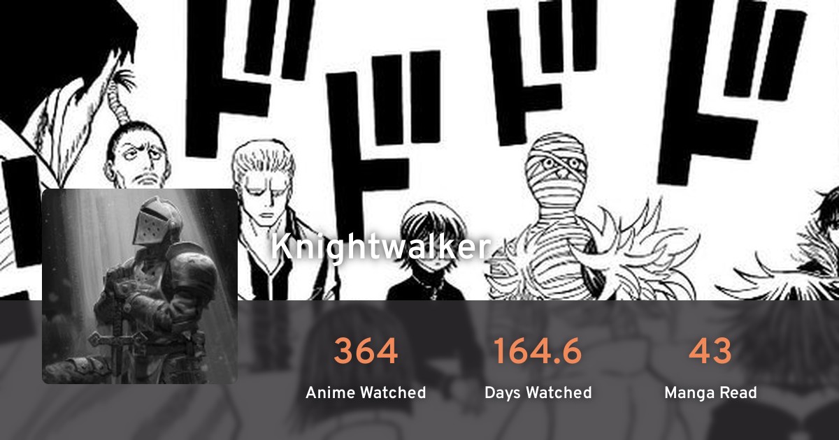 Knightwalker's profile · AniList